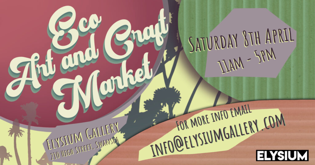 Eco Art + Craft Market - Elysium Gallery