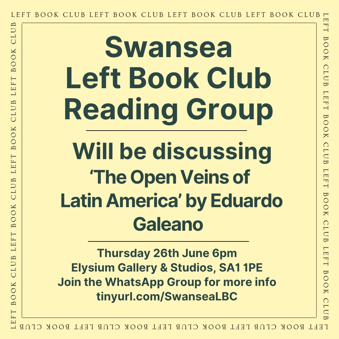 Swansea Left Book Club: "The Open Veins of Latin America by Eduardo ...